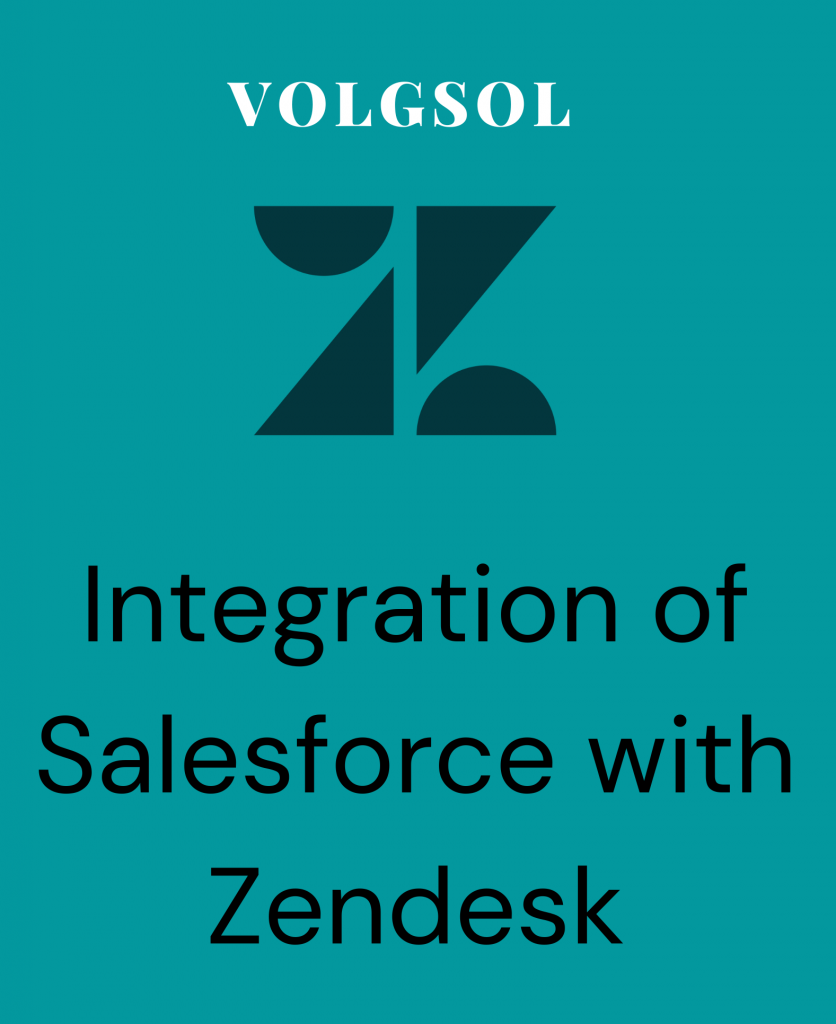 Integration of Salesforce with Zendesk – Volgsol
