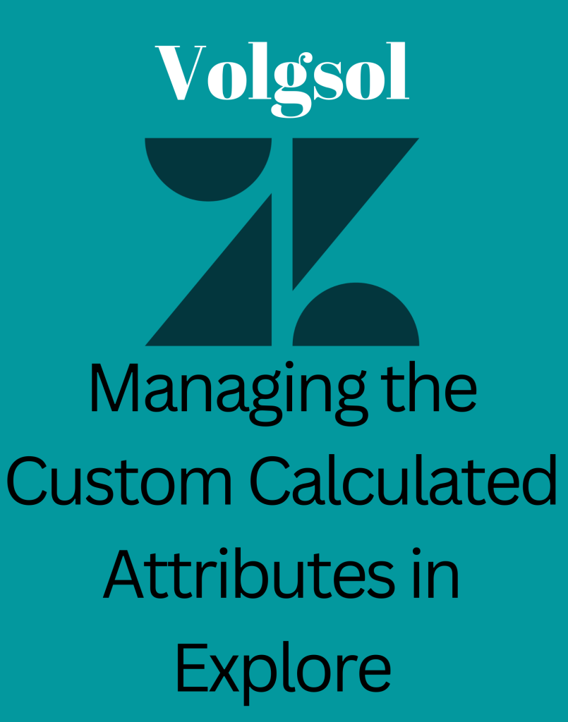 Managing The Custom Calculated Attributes In Explore Volgsol